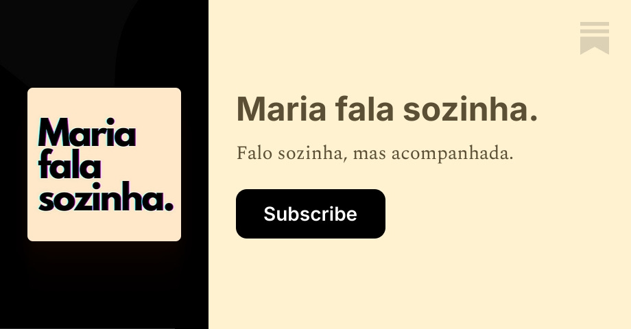 Maria fala sozinha. | Maria Clara Vieira Rousseau | Substack