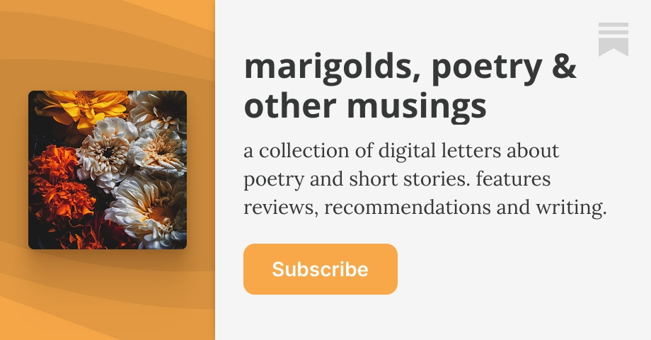 marigolds, poetry & other musings | Ruby C.S. | Substack