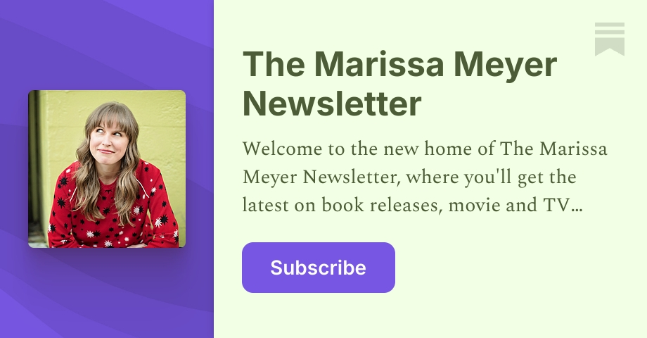 The Marissa Meyer Newsletter | Substack