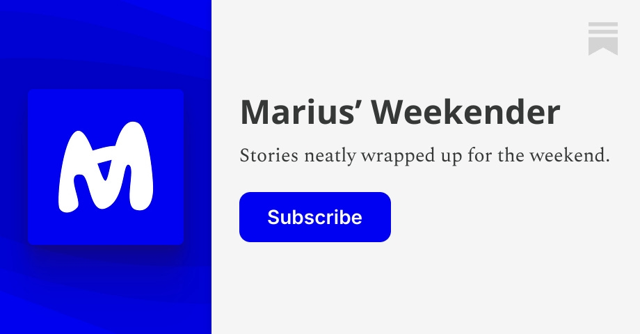 Marius’ Weekender | Marius Augustin | Substack