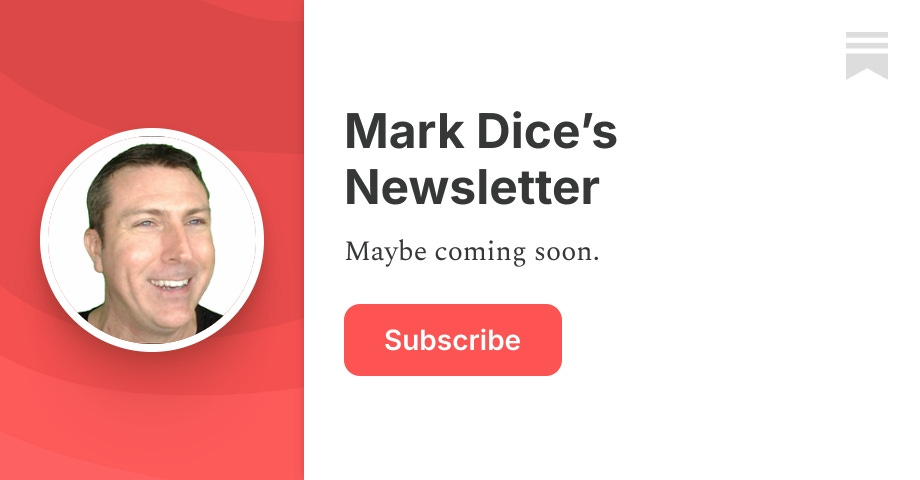 Mark Dice’s Newsletter | Substack