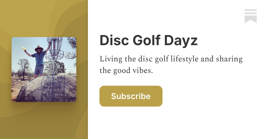 Disc Golf Dayz | Substack