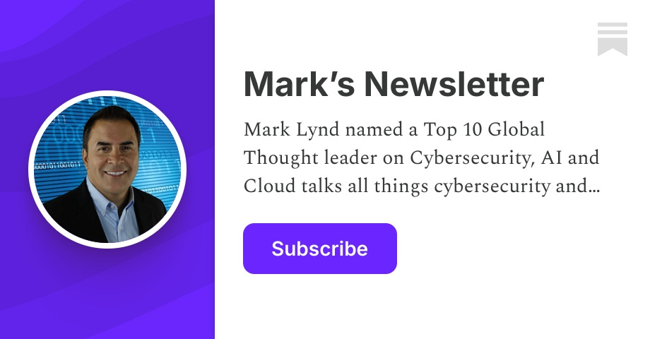 Mark Lynd named a Top 10 Global Thought leader on Cybersecurity, AI and ...
