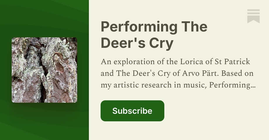 Performing The Deer's Cry | Mark Tatlow | Substack