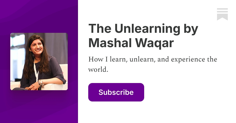 The Unlearning by Mashal Waqar | Substack