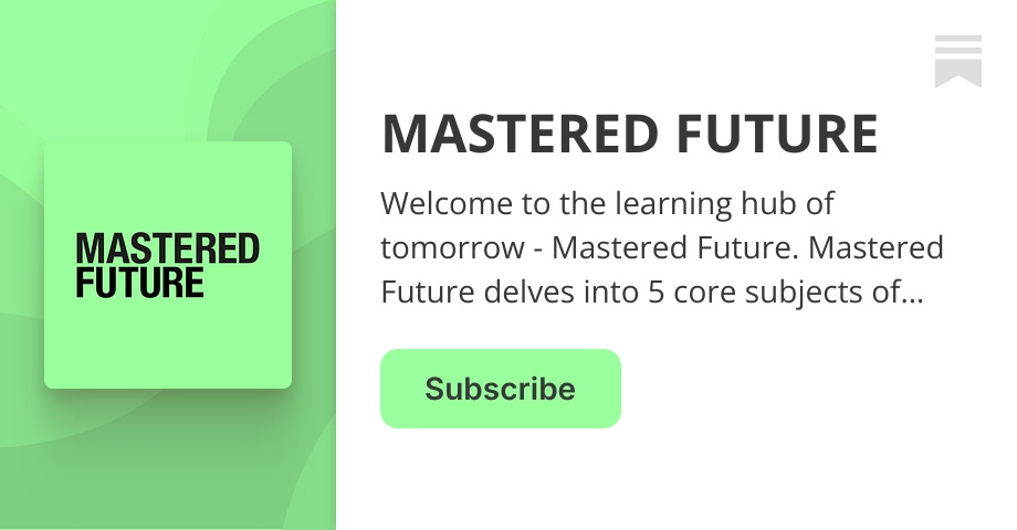 MASTERED FUTURE | Substack