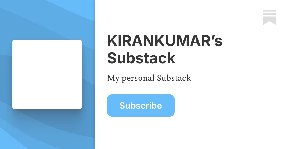 KIRANKUMAR’s Substack | Substack