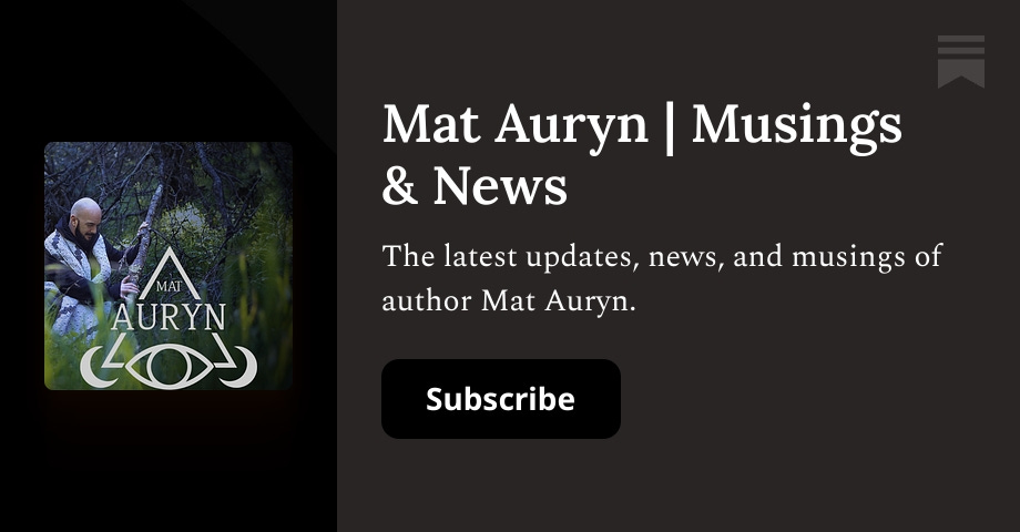 Mat Auryn | Musings & News | Mat Auryn | Author | Substack