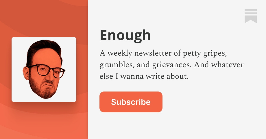 Enough | Matt Bellassai | Substack