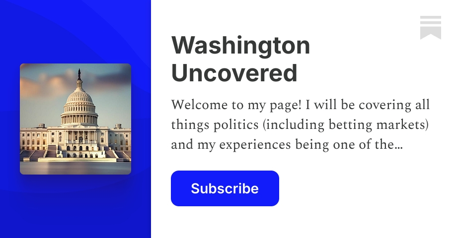 Washington Uncovered | Matthew Kearney | Substack