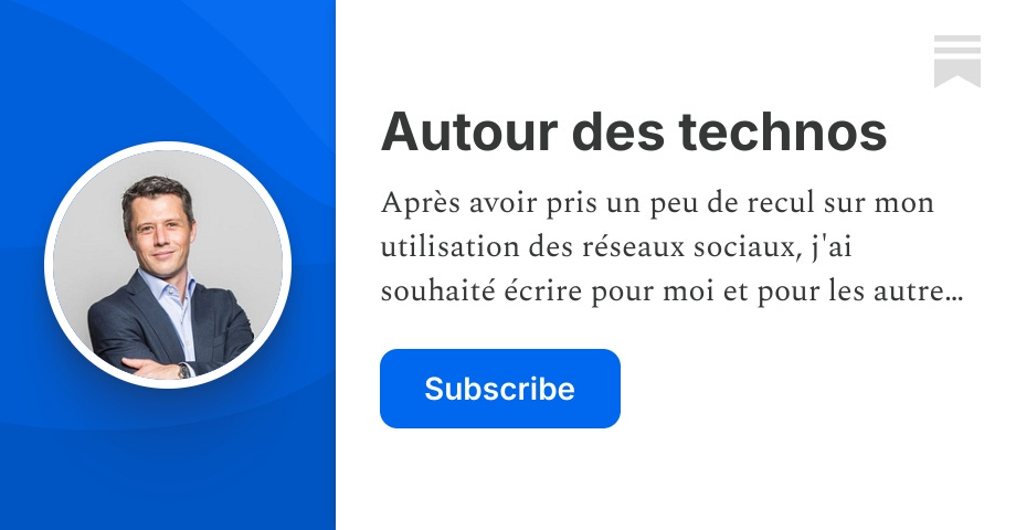 Autour des technos | Matthieu Lépine | Substack