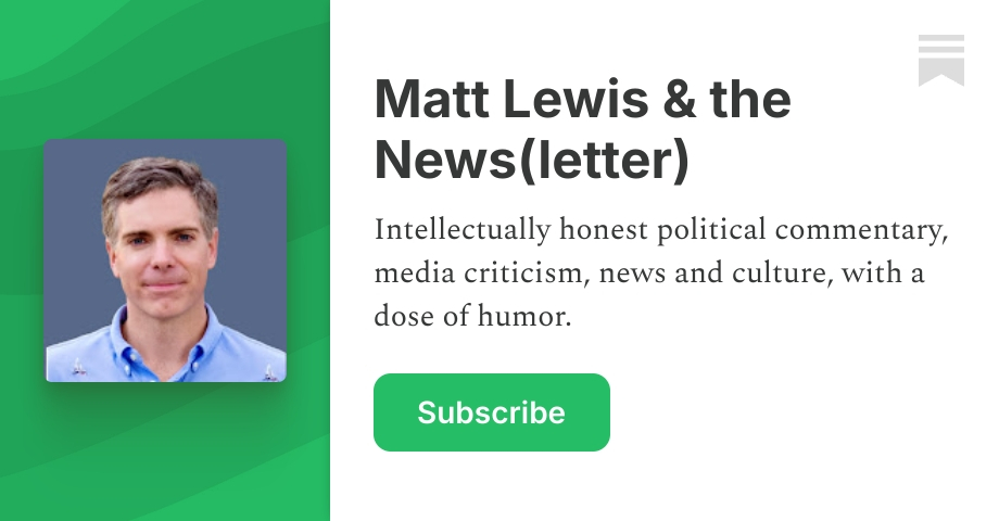 Matt Lewis & the News(letter) | Substack