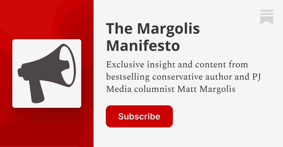 The Margolis Manifesto | Matt Margolis | Substack