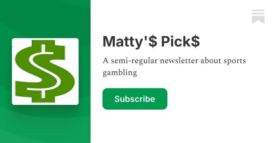 Matty'$ Pick$ | Matt DaSilva | Substack