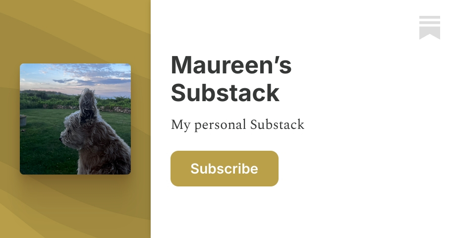 Maureen’s Substack | Substack