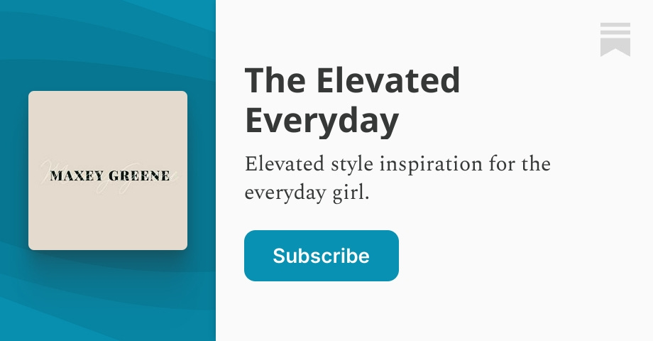 The Elevated Everyday | Maxey Greene | Substack