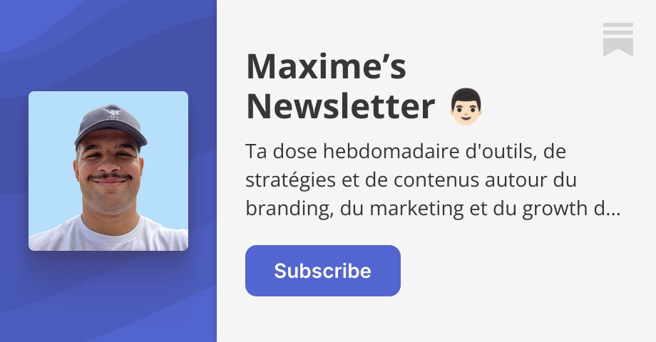 Maxime’s Newsletter 👨🏻 | Maxime Bensaid-Perret | Substack