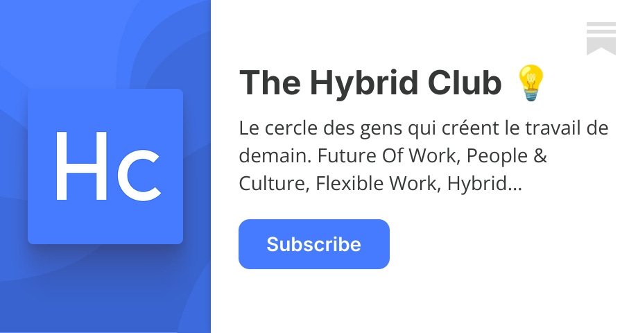 The Hybrid Club 💡 | Maxime Cousin | Substack