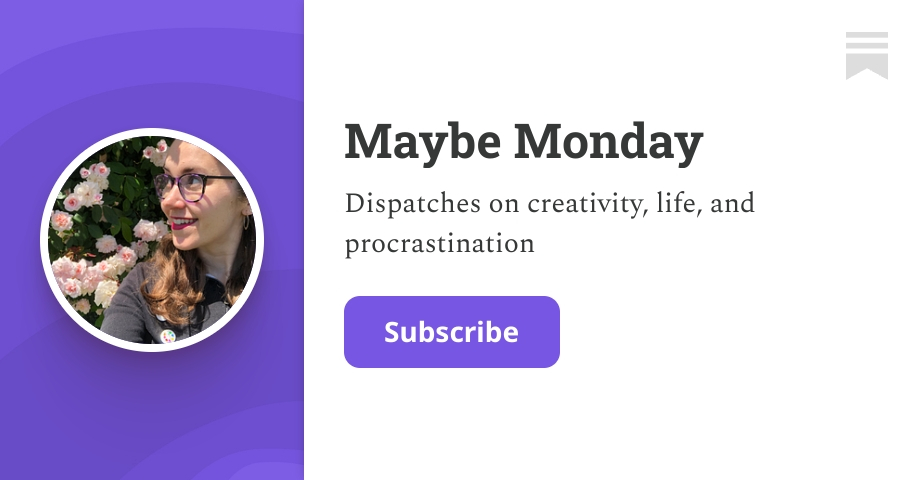 Maybe Monday | Violet | Substack