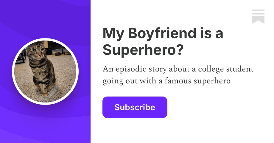 My Boyfriend is a Superhero? | Adrian Wood | Substack