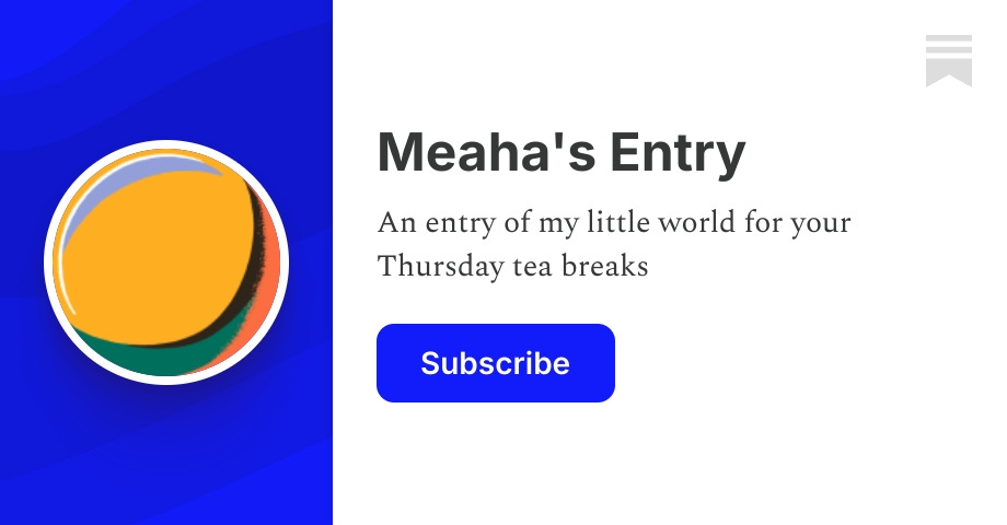 Meaha's Entry | Substack