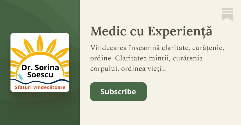 Medic cu Experiență | Dr. Sorina Soescu | Substack