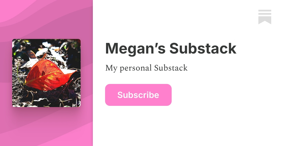Megan’s Substack | Megan N Bonnett | Substack