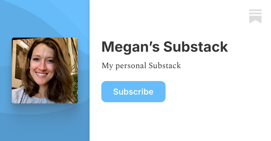 Megan’s Substack | Megan Zuber | Substack