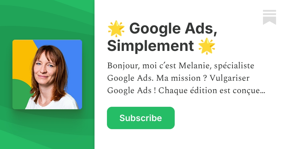 🌟 Google Ads, Simplement 🌟 | Melanie Vögtli 🌟 | Substack