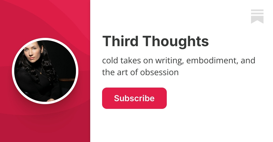 Third Thoughts | Melissa Febos | Substack