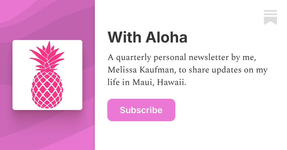 With Aloha | Melissa Kaufman | Substack