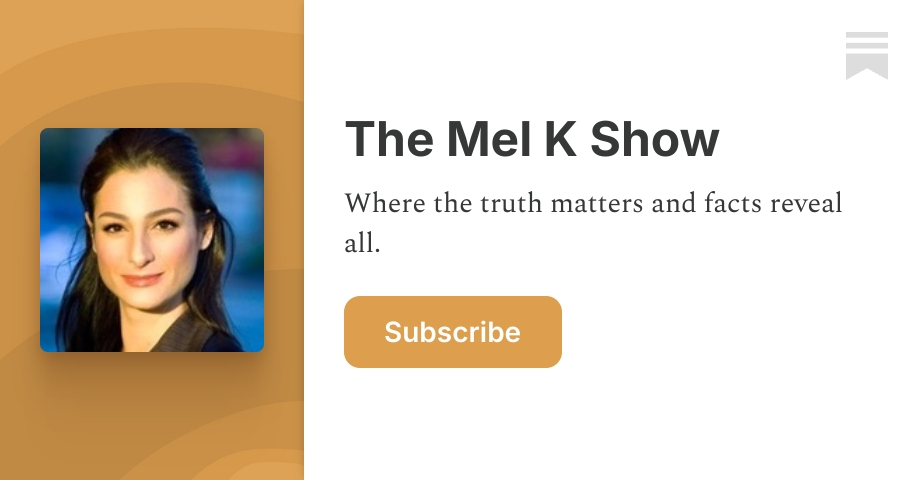 The Mel K Show | Substack