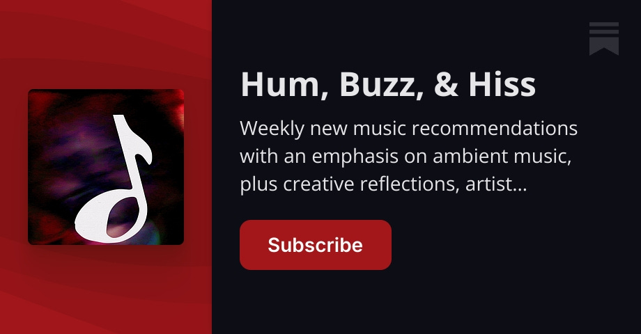 Hum, Buzz, & Hiss | Melted Form | Substack