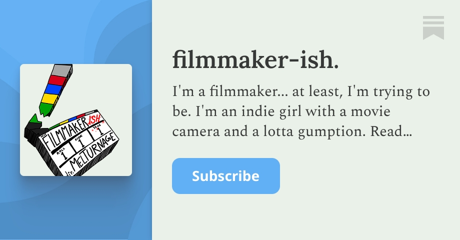 filmmaker-ish. | Mel Turnage | Substack