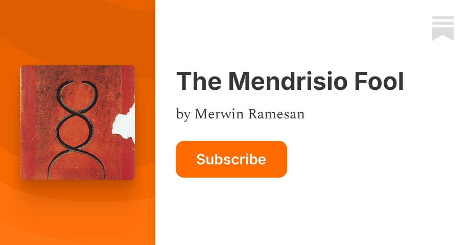 The Mendrisio Fool | Merwin Ramesan | Substack