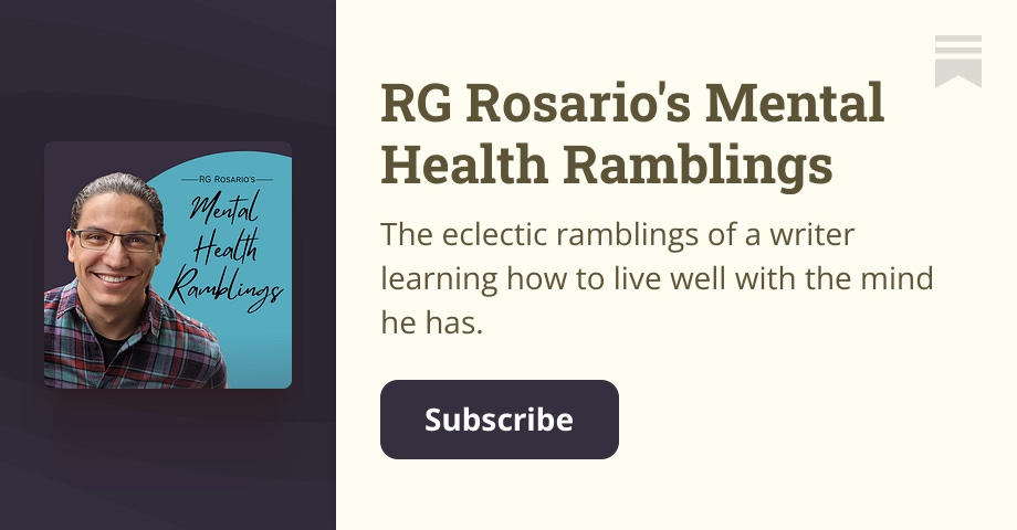 RG Rosario's Mental Health Ramblings | Substack