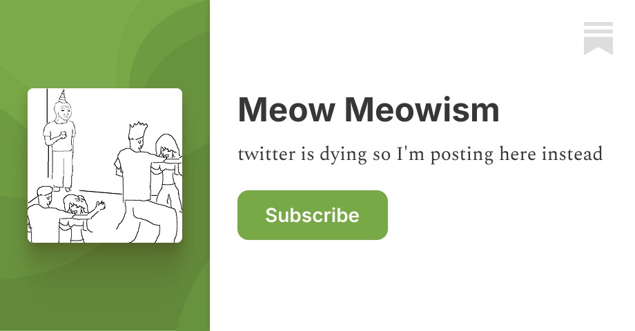 Meow Meowism | Sarah | Substack