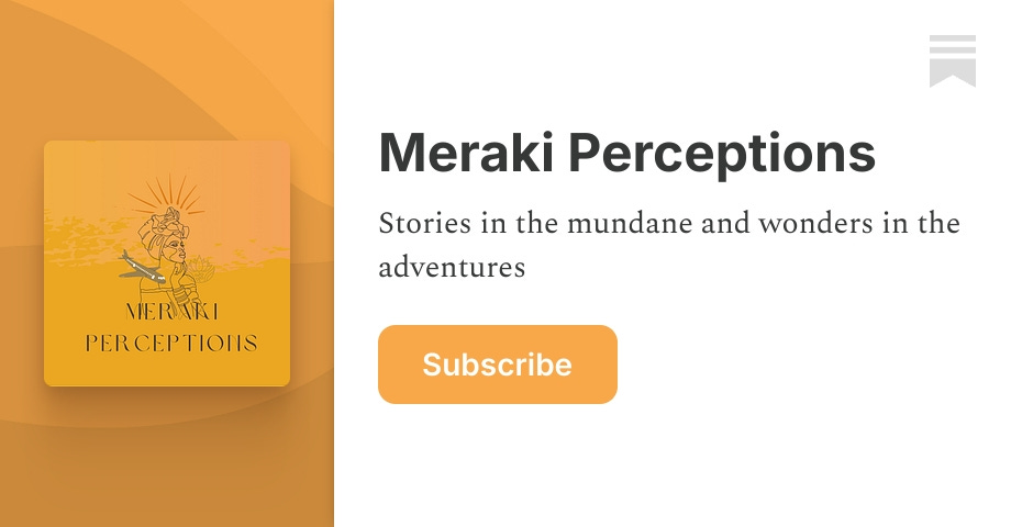 Meraki Perceptions | Dianne | Substack