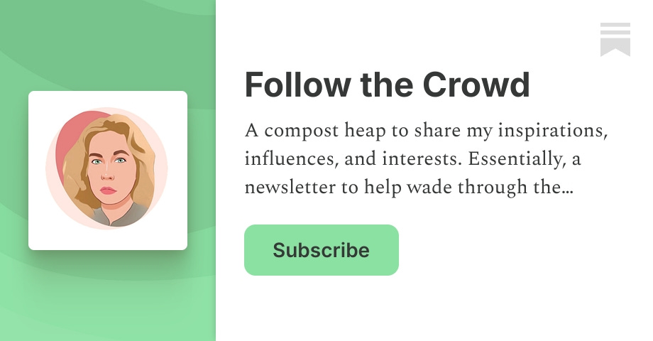 Follow the Crowd | Meredith Craig | Substack