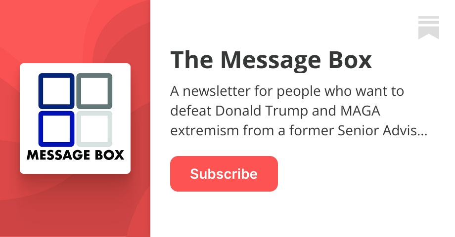 The Message Box | Dan Pfeiffer | Substack
