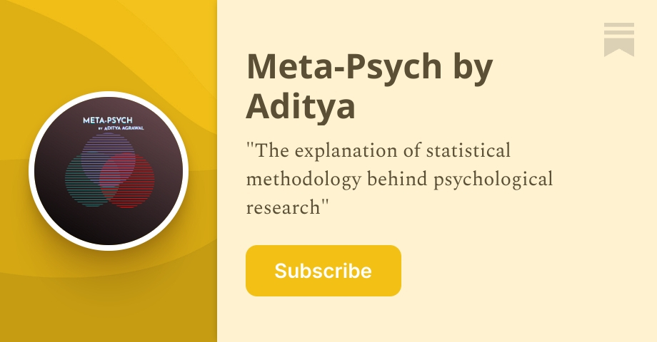 Meta-Psych by Aditya | Aditya Agrawal | Substack