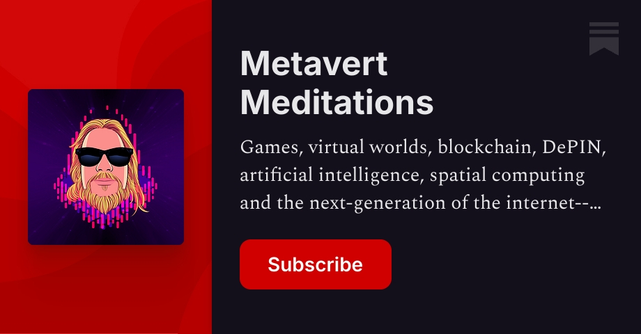 Metavert Meditations | Jon Radoff | Substack