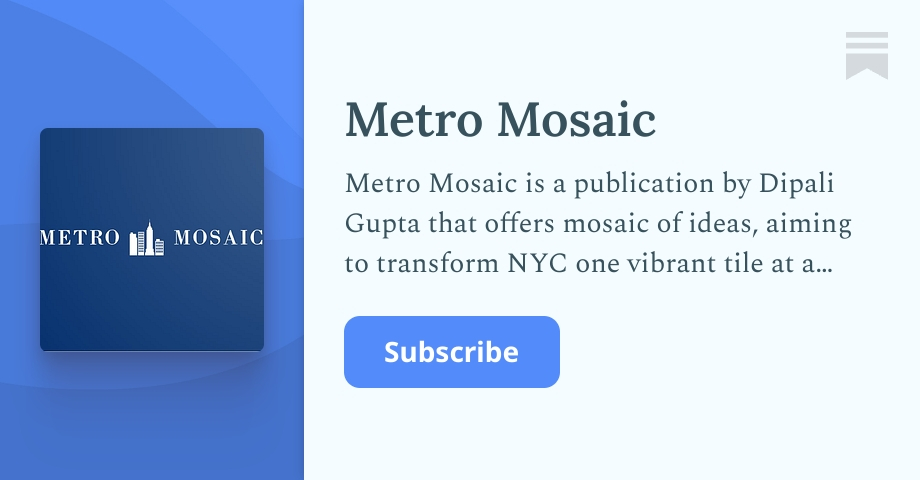 Metro Mosaic | Dipali Gupta | Substack