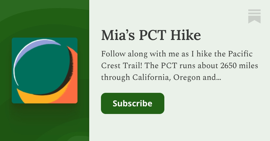 Mia’s PCT Hike | Mia Leatherman | Substack