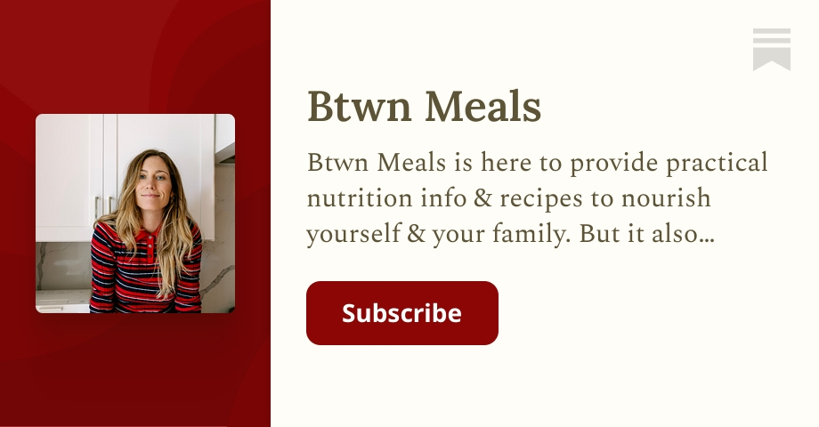 Btwn Meals | Mia Rigden | Substack