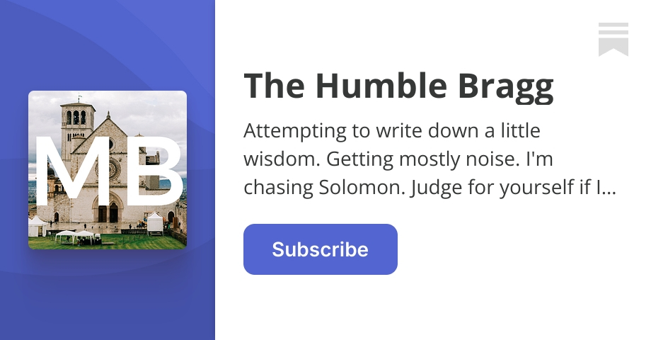 The Humble Bragg | Micah Bragg | Substack