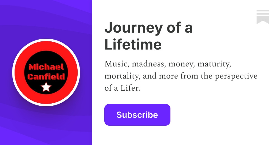 Journey of a Lifetime | Michael Canfield | Substack