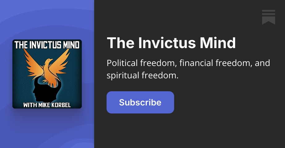 The Invictus Mind | Michael Korbel | Substack