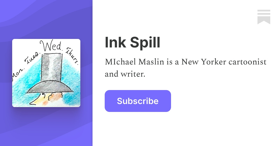 Ink Spill | Michael Maslin's Ink Spill | Substack