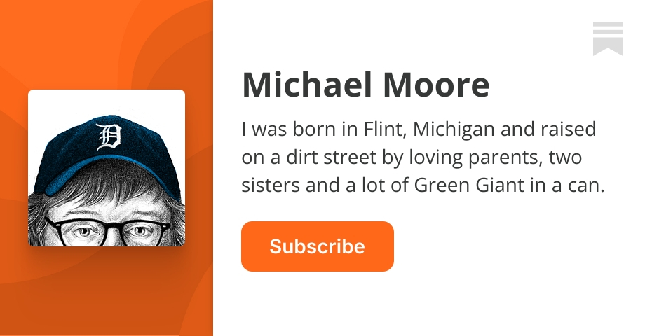 Michael Moore | Substack